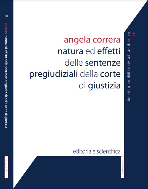 ANGELA CORRERA, Natura ed effetti delle sentenze pregiudiziali della ...